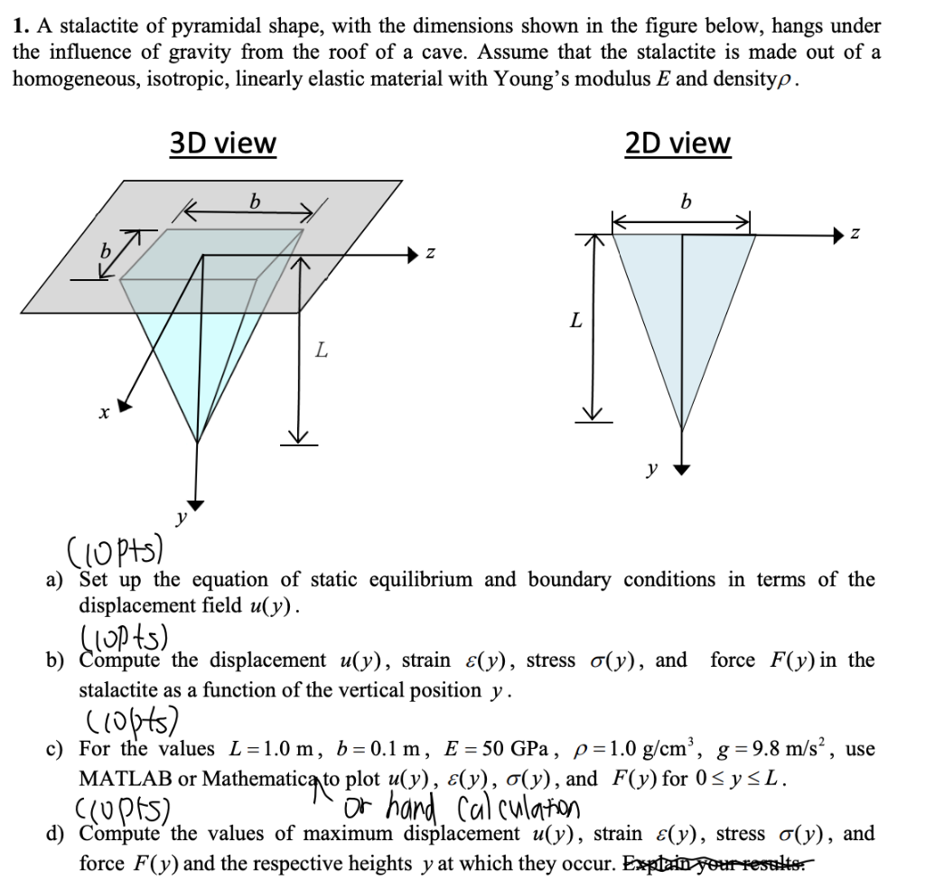 1. A stalactite of pyramidal shape, with the | Chegg.com
