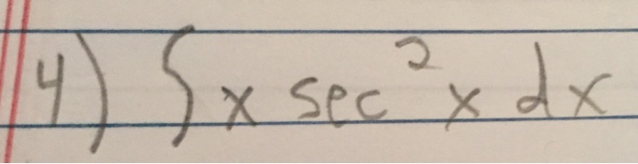 Solved Integral x sec^2 x dx | Chegg.com