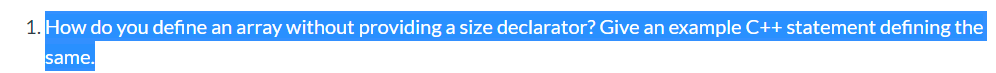 Solved 1. How do you define an array without providing a | Chegg.com