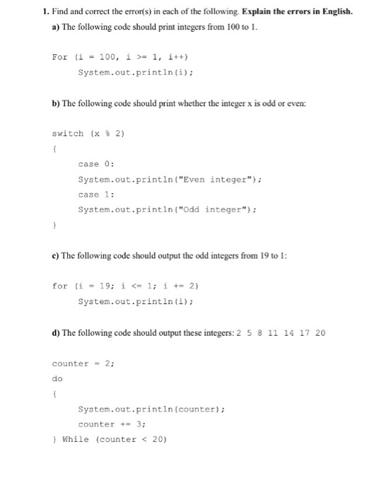 Solved 1. Find and correct the error(s) in each of the | Chegg.com