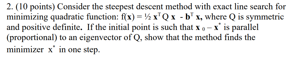 Solved 2. (10 points) Consider the steepest descent method | Chegg.com