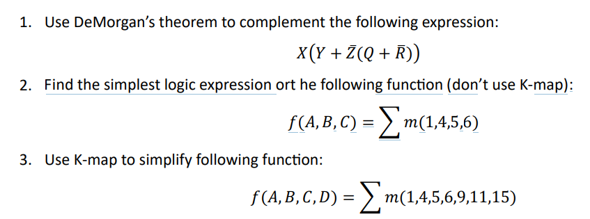 Solved 1. Use DeMorgan's theorem to complement the following | Chegg.com