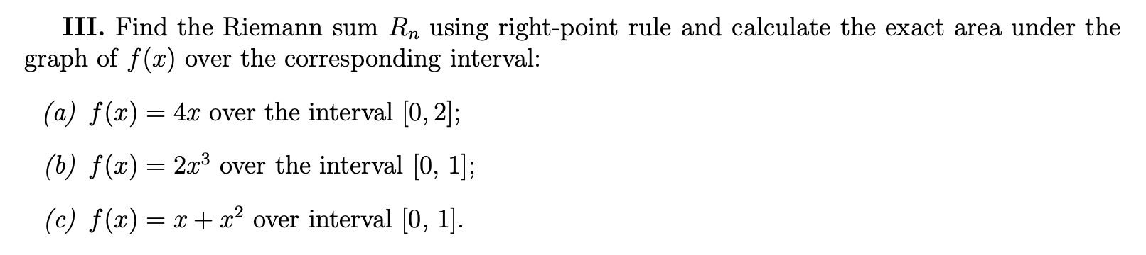 Solved III. Find the Riemann sum Rn using right-point rule | Chegg.com