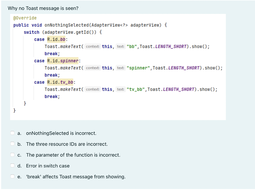 Solved a. onNothingSelected is incorrect. b. The three | Chegg.com