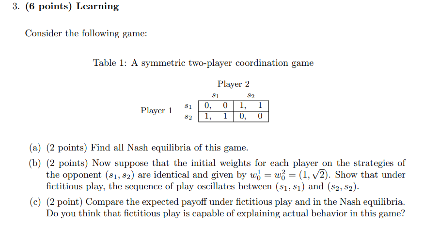 Solved Consider the following game: Table 1: A symmetric | Chegg.com