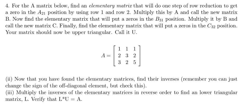 Solved 4. For the A matrix below, find an elementary matriz | Chegg.com