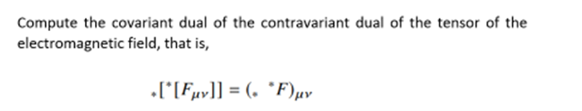 Solved Compute the covariant dual of the contravariant dual | Chegg.com