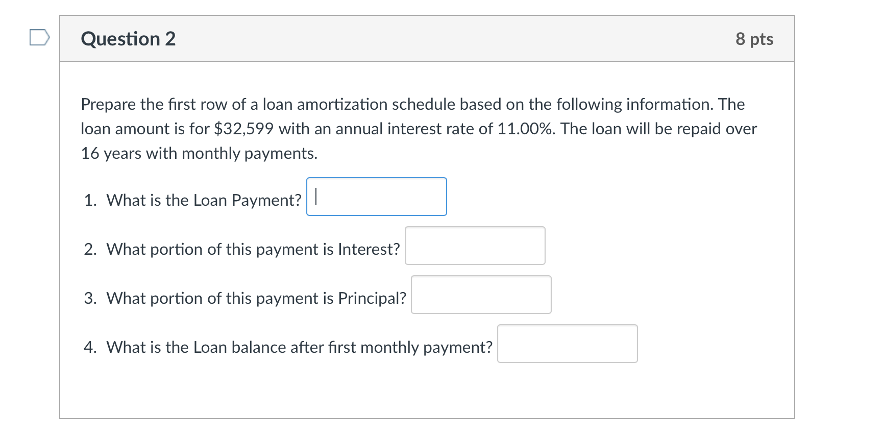 Solved Prepare the first row of a loan amortization schedule | Chegg.com