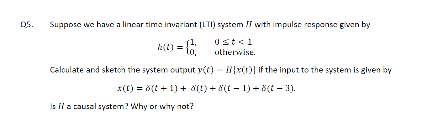 Solved Suppose we have a linear time invariant (LTI) system | Chegg.com