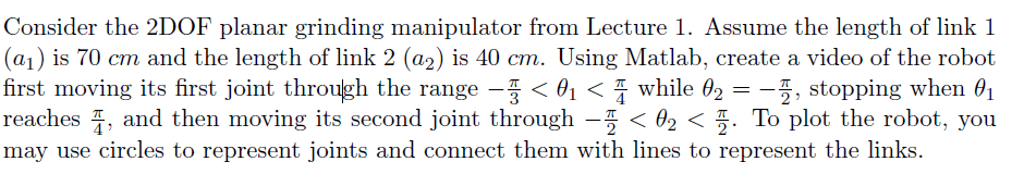 Solved Consider the 2 DOF planar grinding manipulator from | Chegg.com
