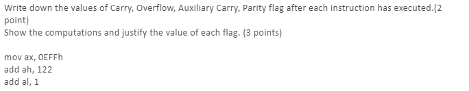 Solved Write down the values of Carry, Overflow, Auxiliary | Chegg.com