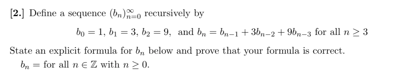 Solved [2.] Define a sequence (bn) no recursively by bo = 1, | Chegg.com