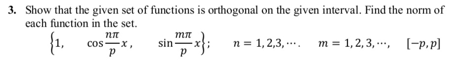 Solved 3. Show that the given set of functions is orthogonal | Chegg.com