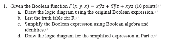Solved 1. Given the Boolean function F(x,y,x) = xyz + xyz + | Chegg.com