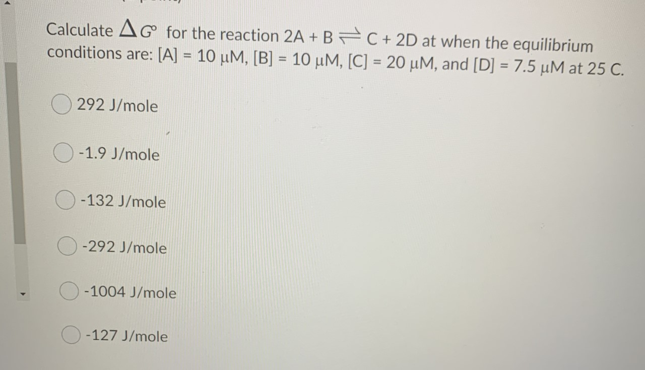 Solved Calculate AG for the reaction 2A + B C + 2D at when | Chegg.com