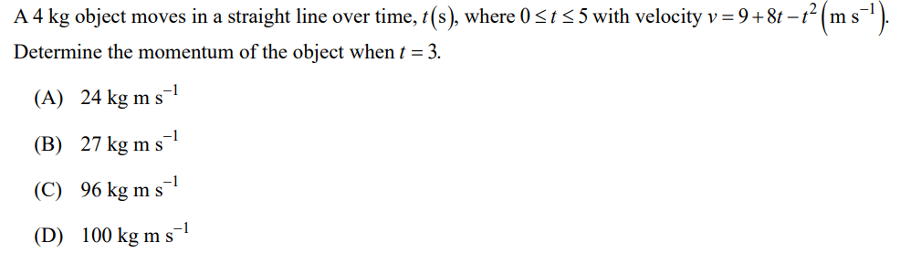 Solved A 4 kg object moves in a straight line over time, t( | Chegg.com