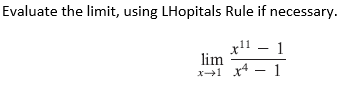 Solved Evaluate the limit, using LHopitals Rule if | Chegg.com