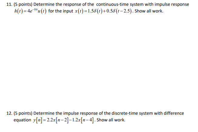Solved 11. (5 points) Determine the response of the | Chegg.com