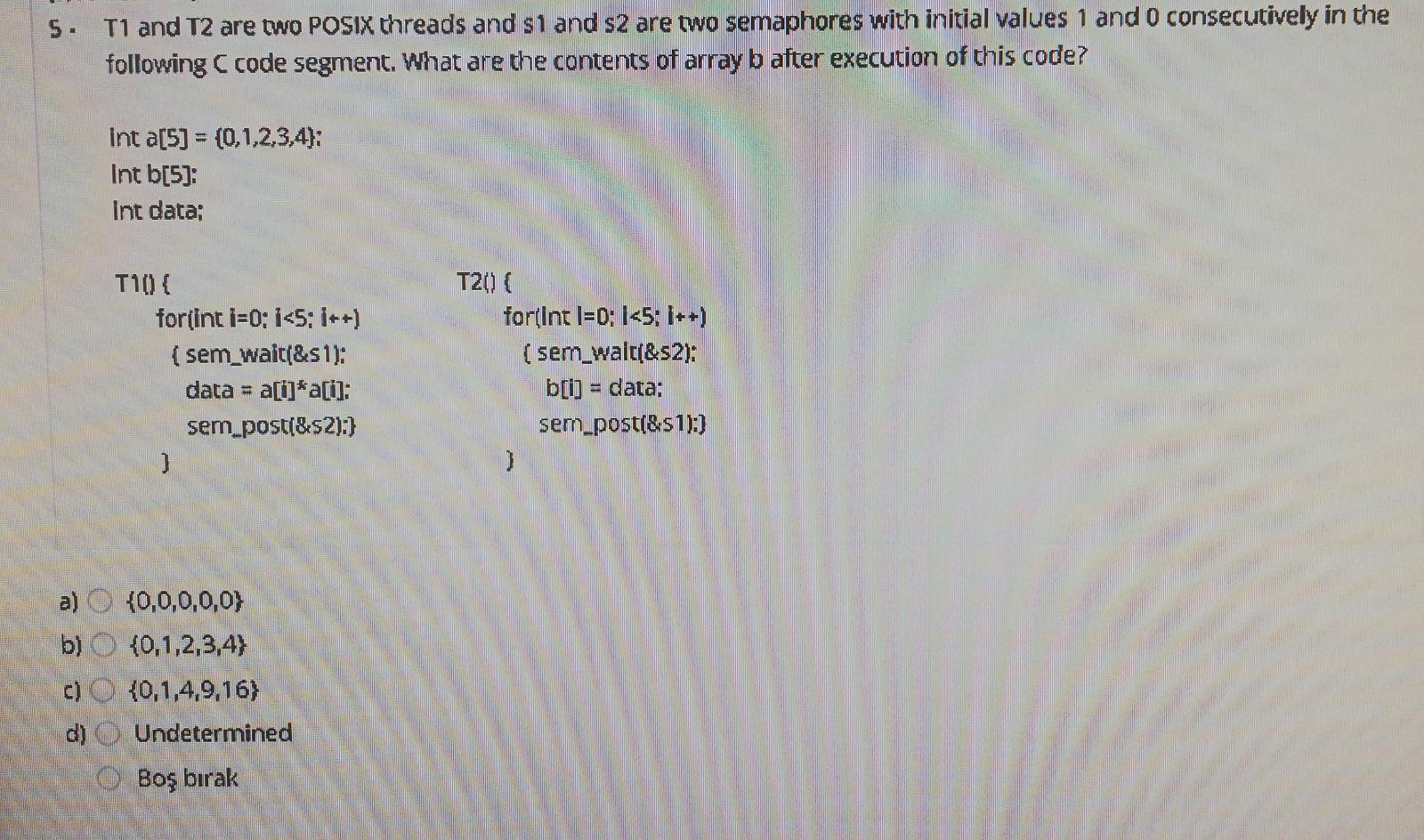 Solved 5. T1 and T2 are two POSIX threads and si and s2 are | Chegg.com