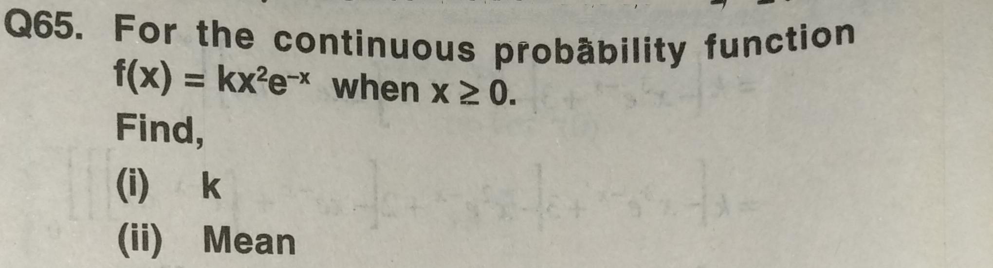 Solved Q65. For the continuous probability function f(x) = | Chegg.com
