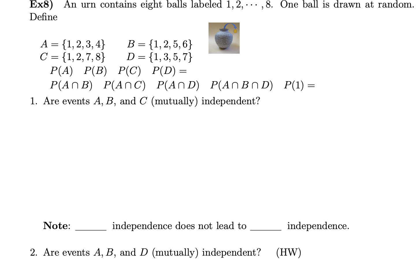 Solved Ex8) An urn contains eight balls labeled 1,2,⋯,8. One | Chegg.com
