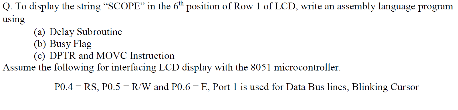 Solved Q. To display the string "SCOPE" in the 6th position | Chegg.com