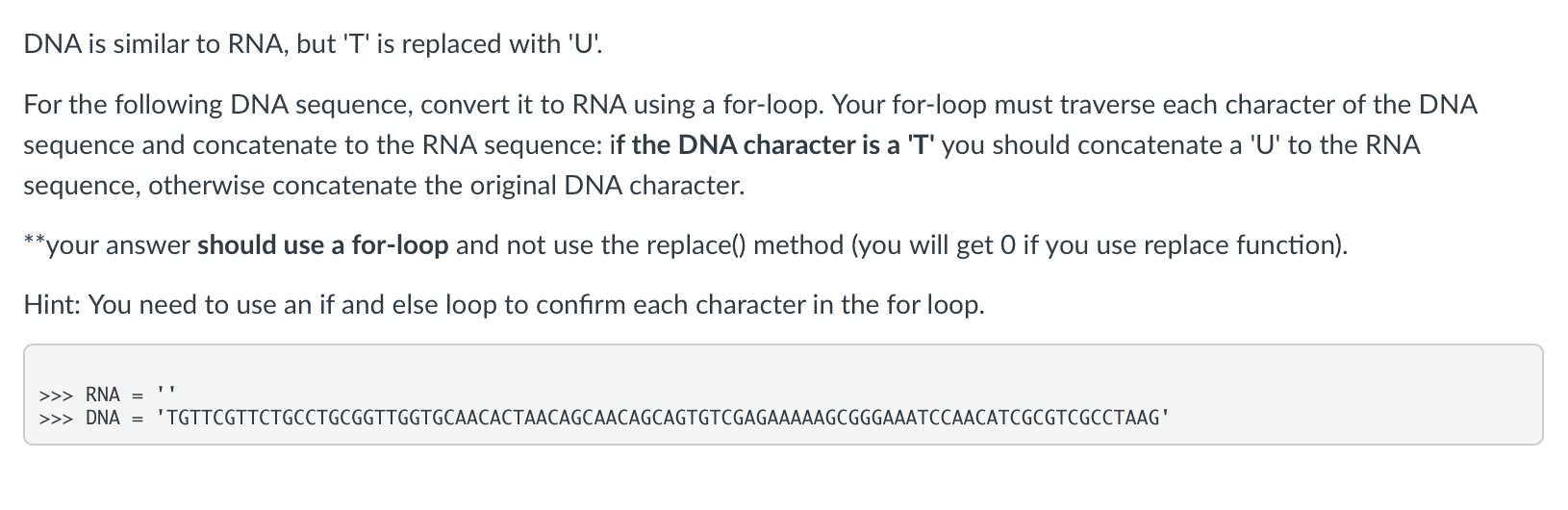 Solved DNA is similar to RNA, but 'T' is replaced with 'U'. | Chegg.com