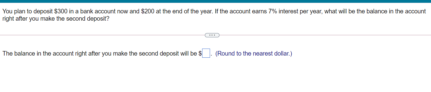 Solved You plan to deposit $300 in a bank account now and | Chegg.com