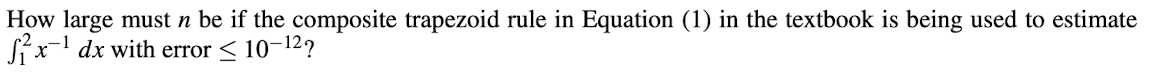 Solved How large must n be if the composite trapezoid rule | Chegg.com