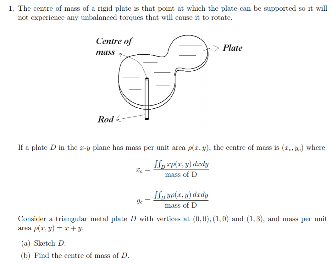 Solved 1. The centre of mass of a rigid plate is that point | Chegg.com
