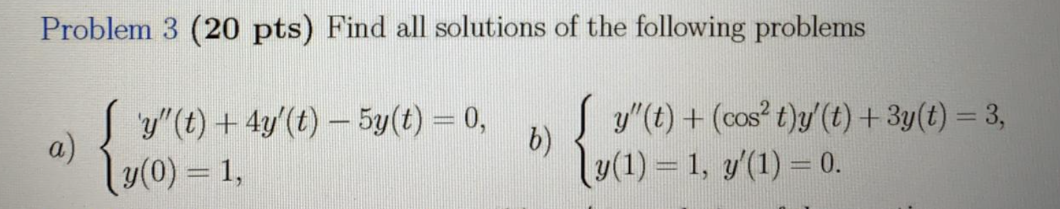 Solved Problem 3 (20 pts) Find all solutions of the | Chegg.com