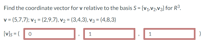 Solved Find the coordinate vector for v relative to the | Chegg.com