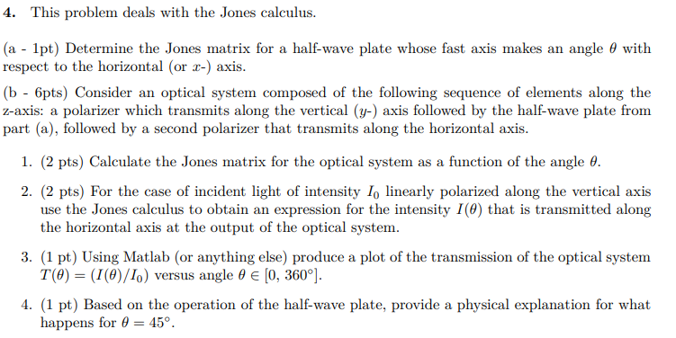 Solved 4. This problem deals with the Jones calculus. (a - | Chegg.com