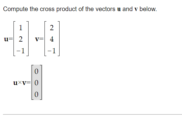 Solved Compute the cross product of the vectors u and v | Chegg.com