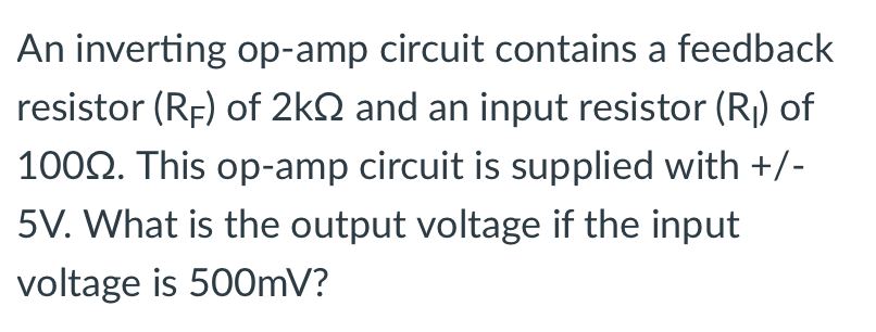 Solved An inverting op-amp circuit contains a feedback | Chegg.com