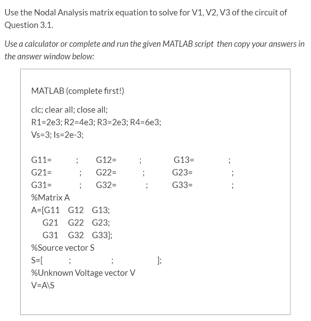 Solved Use the Nodal analysis (A*V=S) to complete the matrix | Chegg.com