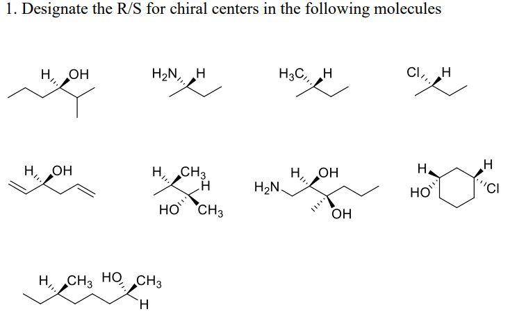 Solved 1. Designate the R/S for chiral centers in the | Chegg.com