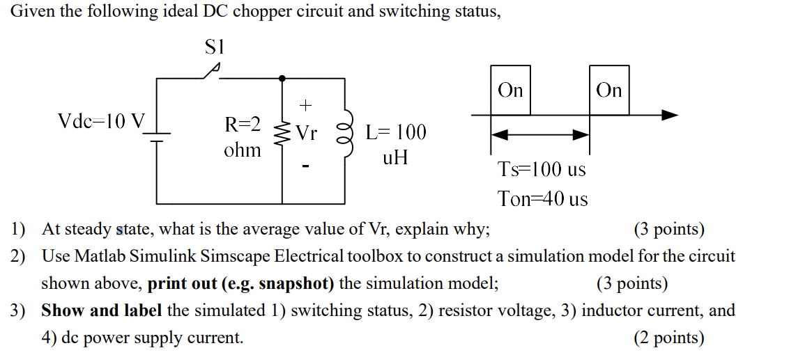 Solved Given the following ideal DC chopper circuit and | Chegg.com