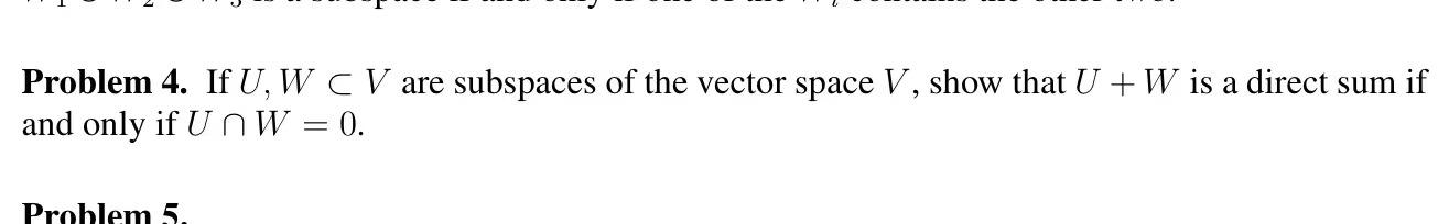Solved Problem 4. If U, W CV are subspaces of the vector | Chegg.com