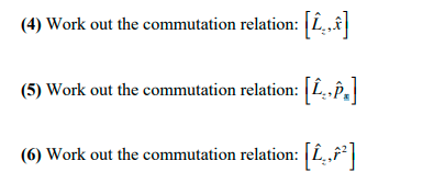 Solved (4) Work out the commutation relation: (Î..] (5) Work | Chegg.com