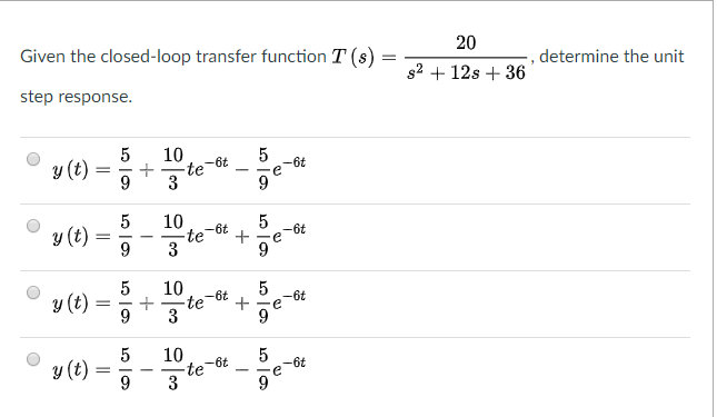 Solved 20 Given the closed-loop transfer function T (s) - , | Chegg.com