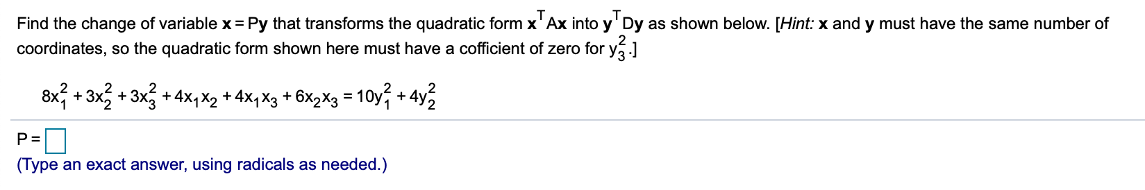 Solved Find the change of variable x = Py that transforms | Chegg.com