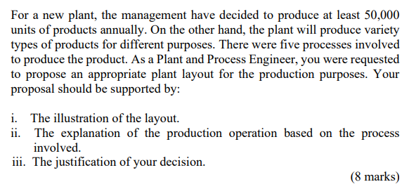 Solved For a new plant, the management have decided to | Chegg.com