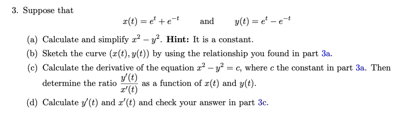 Solved 3. Suppose that x(t)=et+e−t and y(t)=et−e−t (a) | Chegg.com