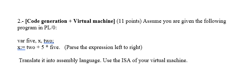 Solved 2.- (Code generation + Virtual machine] (11 points) | Chegg.com