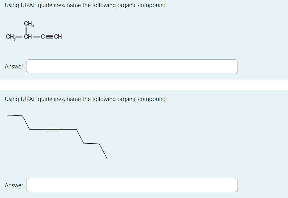 Solved Using IUPAC guidelines, name the following organic | Chegg.com
