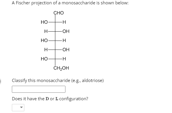 Solved A Fischer projection of a monosaccharide is shown | Chegg.com