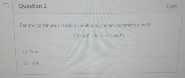 Solved Question 2 1 pts For any continuous random variable | Chegg.com
