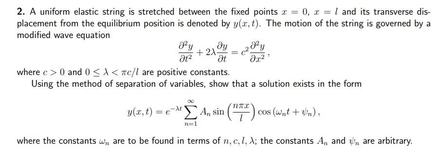 Solved 2. A uniform elastic string is stretched between the | Chegg.com