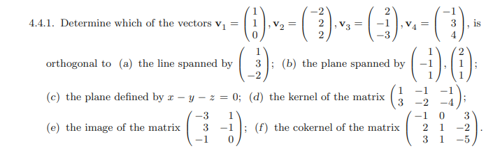 Solved 4.1. Determine which of the vectors | Chegg.com